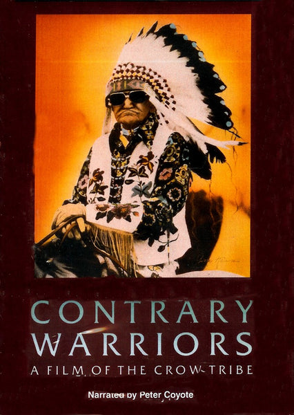 CONTRARY WARRIORS: A Film of the Crow Tribe DVD – Custer Battlefield ...